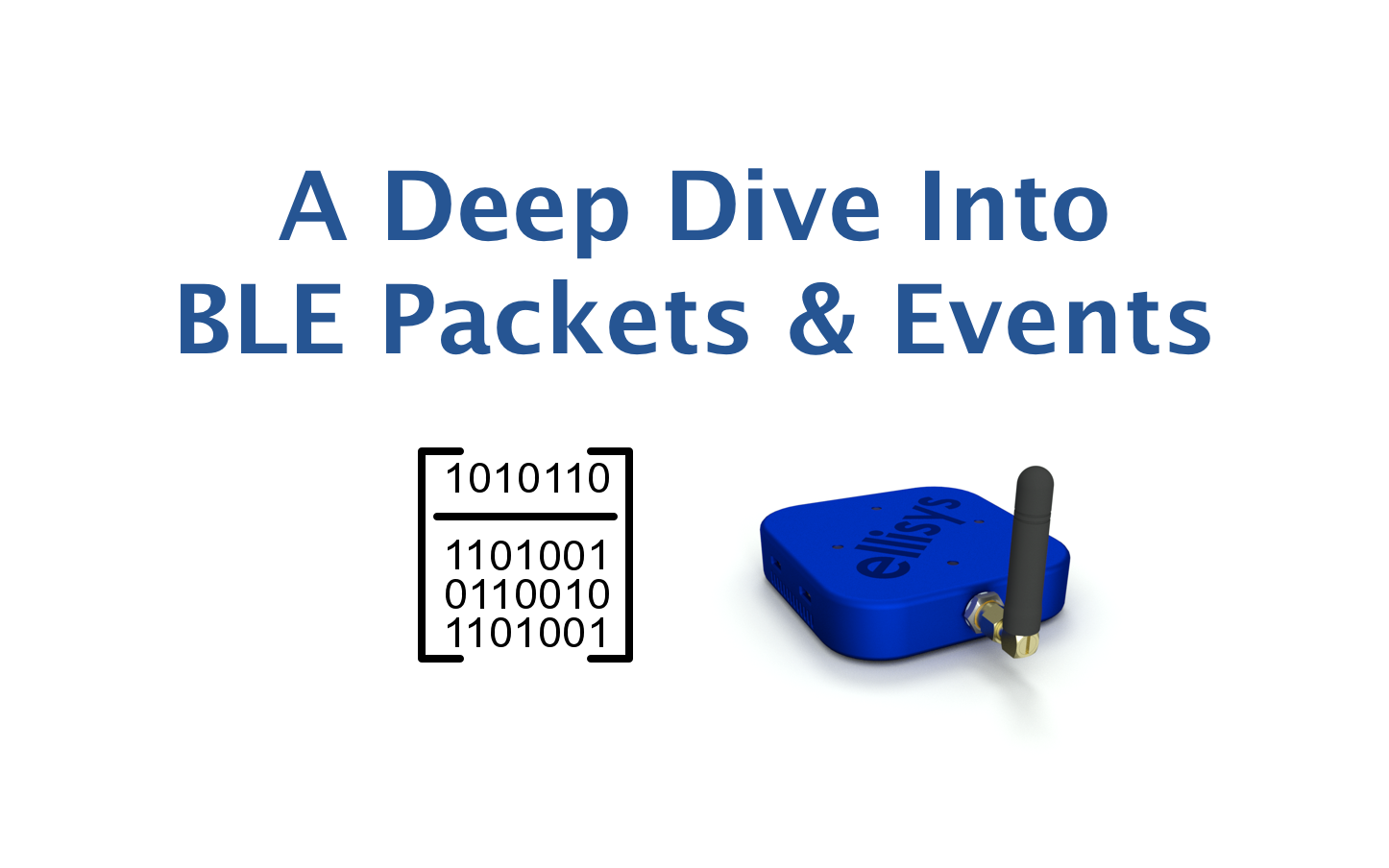 A Deep Dive into BLE Packets and Events - Novel Bits